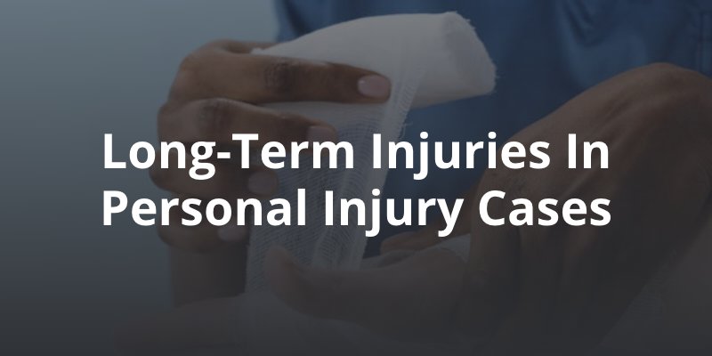 Understanding Long-Term Injuries After a Personal Injury